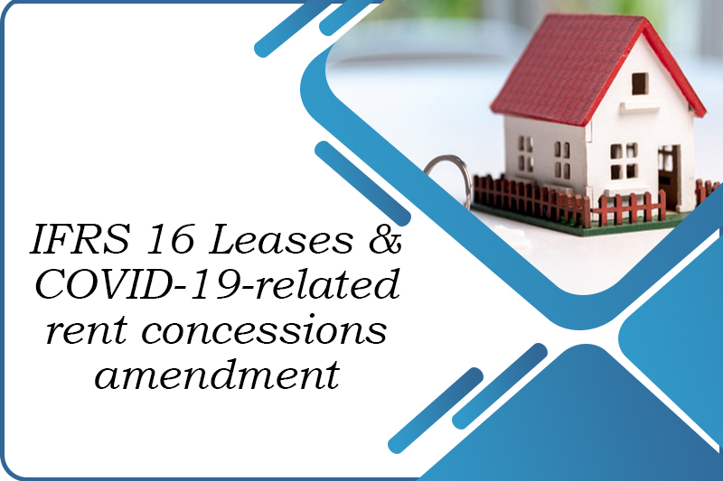 IFRS 16 Leases & COVID-19 Related Rent Concessions Amendment