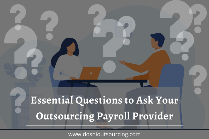 6 Essential Questions to Ask Outsourcing Payroll Provider