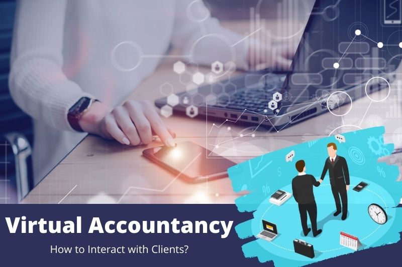 Virtual Accountancy: How to Interact with Clients?